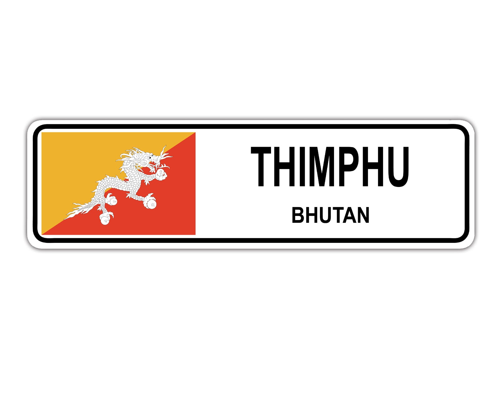 Thimphu Bhutan Country City Flag Aluminum Sign – Sign Fever