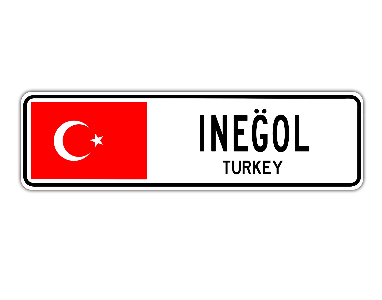 Inegol Turkey Country City Flag Aluminum Sign – Sign Fever