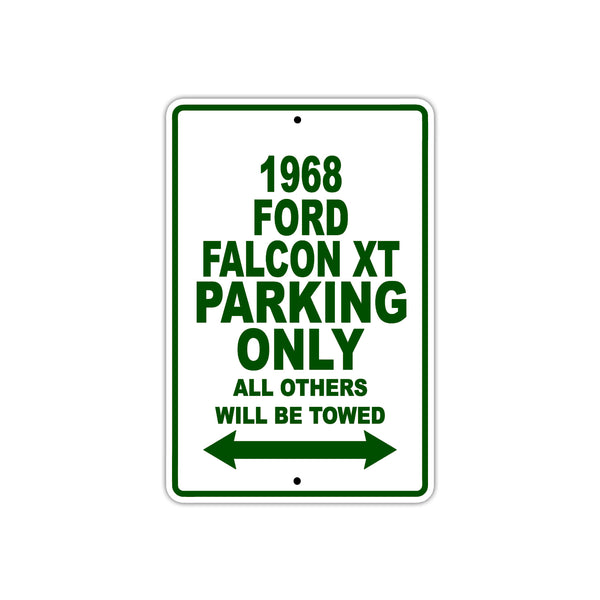 1968 Ford Falcon XT Car Parking Only All Others Will Be Towed Aluminum ...