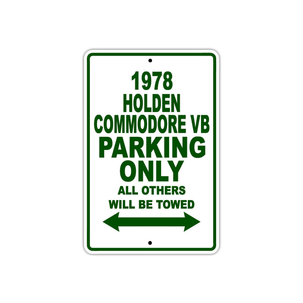 1978 Holden Commodore VB Car Parking Only All Others Will Be Towed Alu ...