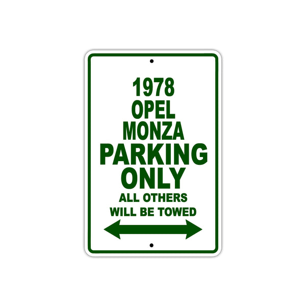 1978 Opel Monza Car Parking Only All Others Will Be Towed Aluminum Met ...