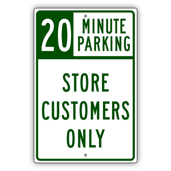 20 Minute Parking Store Customer Only Aluminum Metal Plate Sign - Sign ...