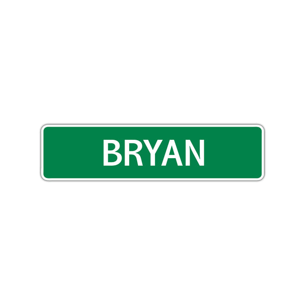 Bryan Street Sign Children Name Room Plate - Sign Fever