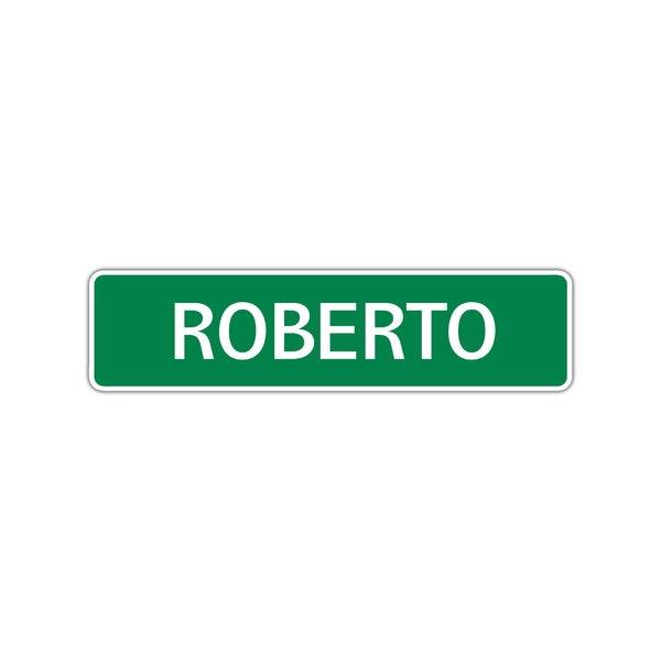Roberto Street Sign Children Name Room Plate - Sign Fever