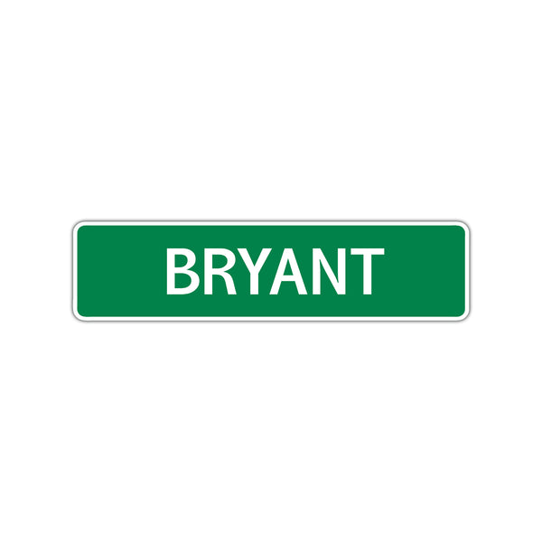 Bryant Street Sign Children Name Room Plate - Sign Fever