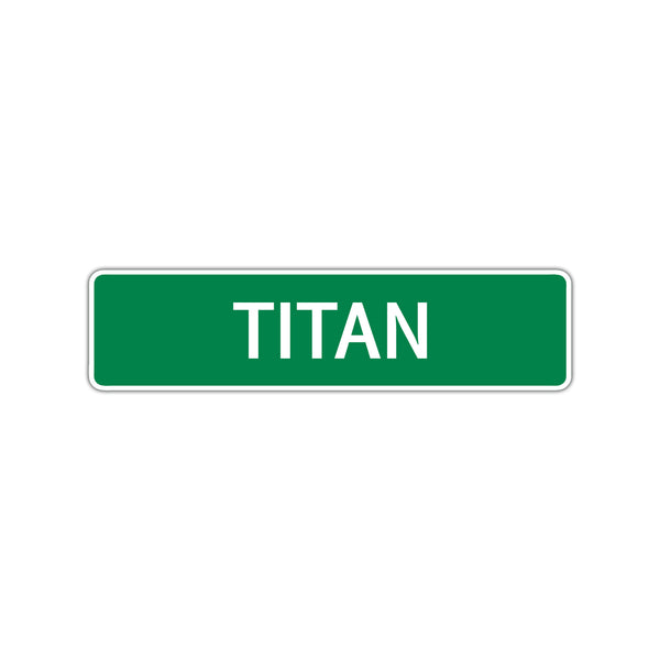 Titan Street Sign Children Name Room Plate - Sign Fever