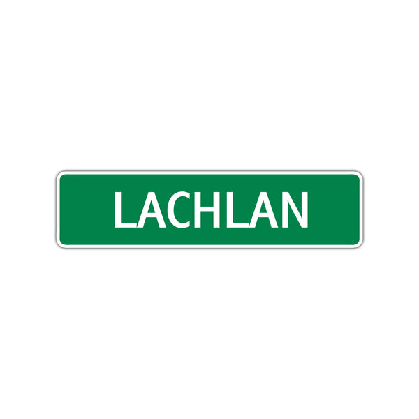 Lachlan Street Sign Children Name Room Plate - Sign Fever