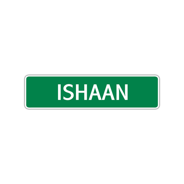 Ishaan Street Sign Children Name Room Plate - Sign Fever