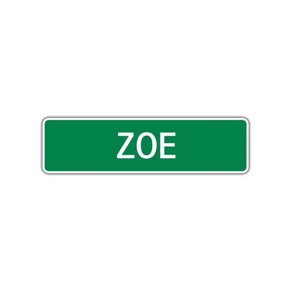 Zoe Street Sign Children Name Room Plate - Sign Fever