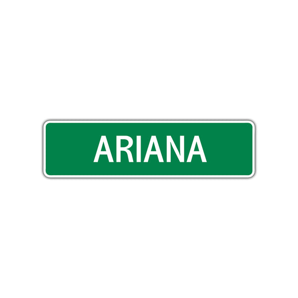 Ariana Street Sign Children Name Room Plate - Sign Fever