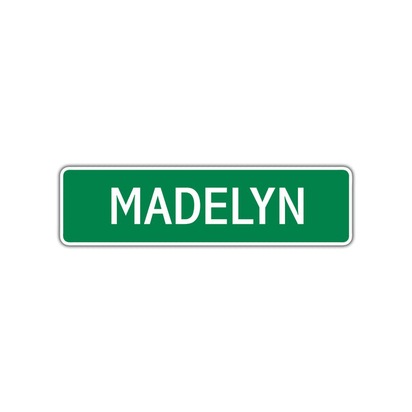 Madelyn Street Sign Children Name Room Plate - Sign Fever