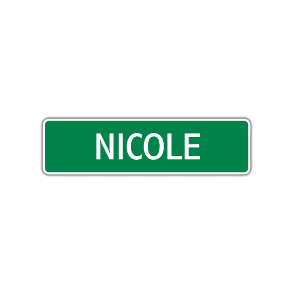 Nicole Street Sign Children Name Room Plate - Sign Fever