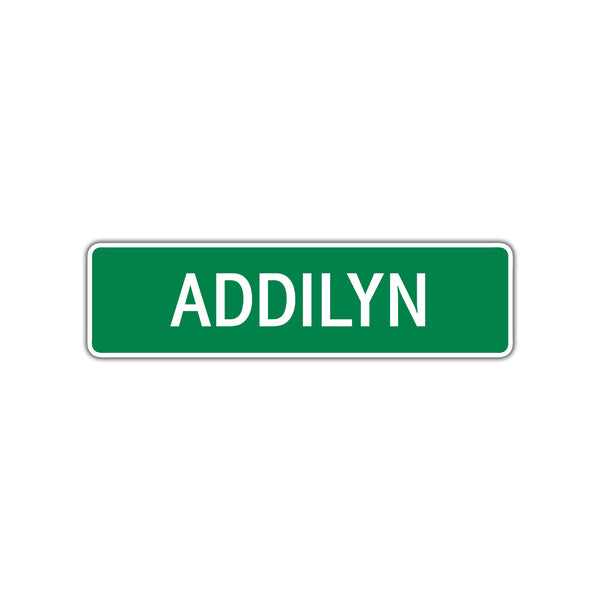 Addilyn Street Sign Children Name Room Plate - Sign Fever