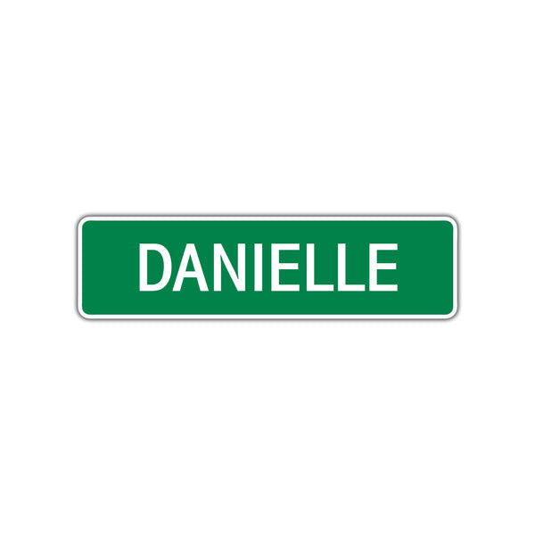 Danielle Street Sign Children Name Room Plate - Sign Fever