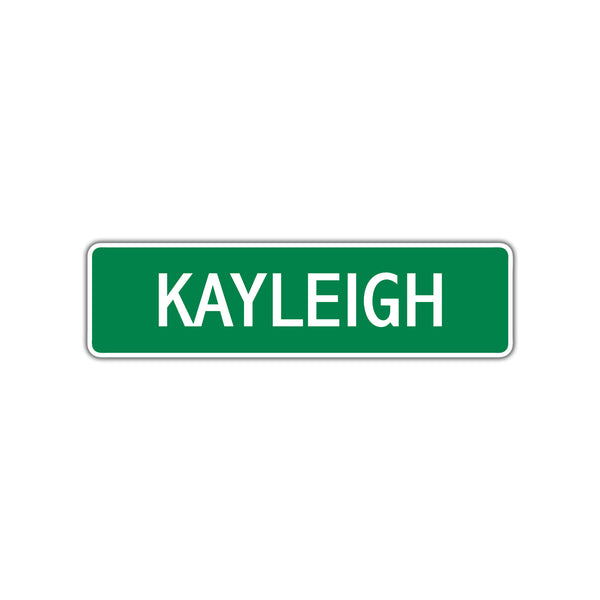 Kayleigh Street Sign Children Name Room Plate - Sign Fever