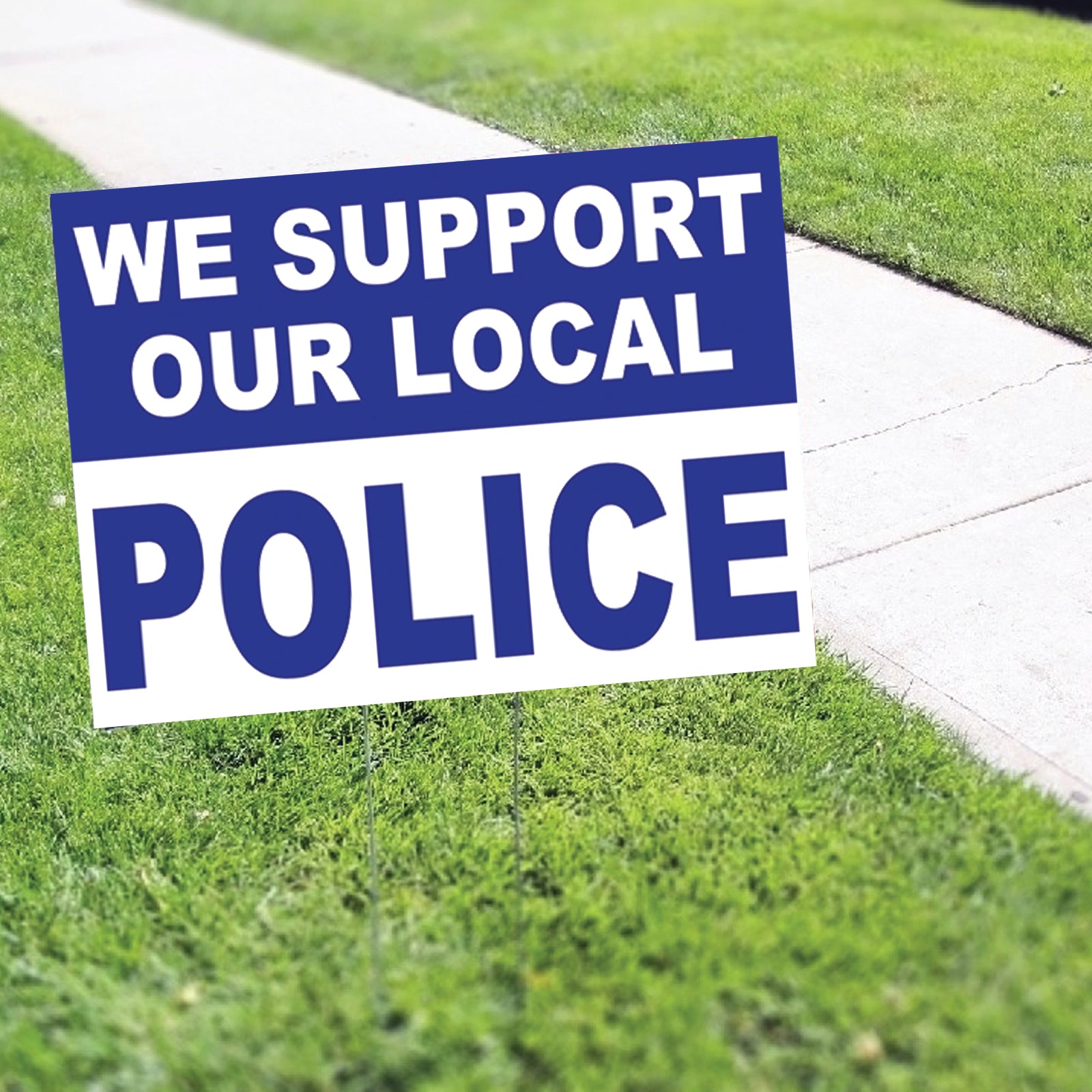 We Support Our Local Police Coroplast Yard Sign - Sign Fever