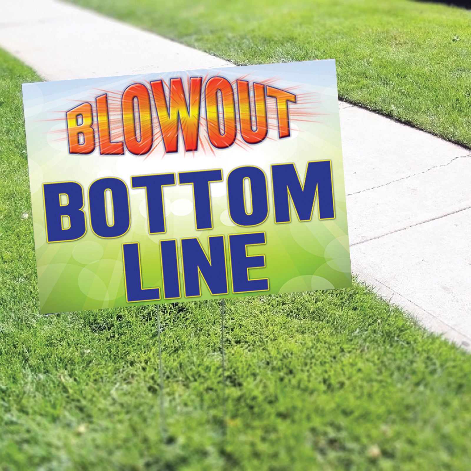 Blowout Bottom Line Coroplast Yard Sign - Sign Fever