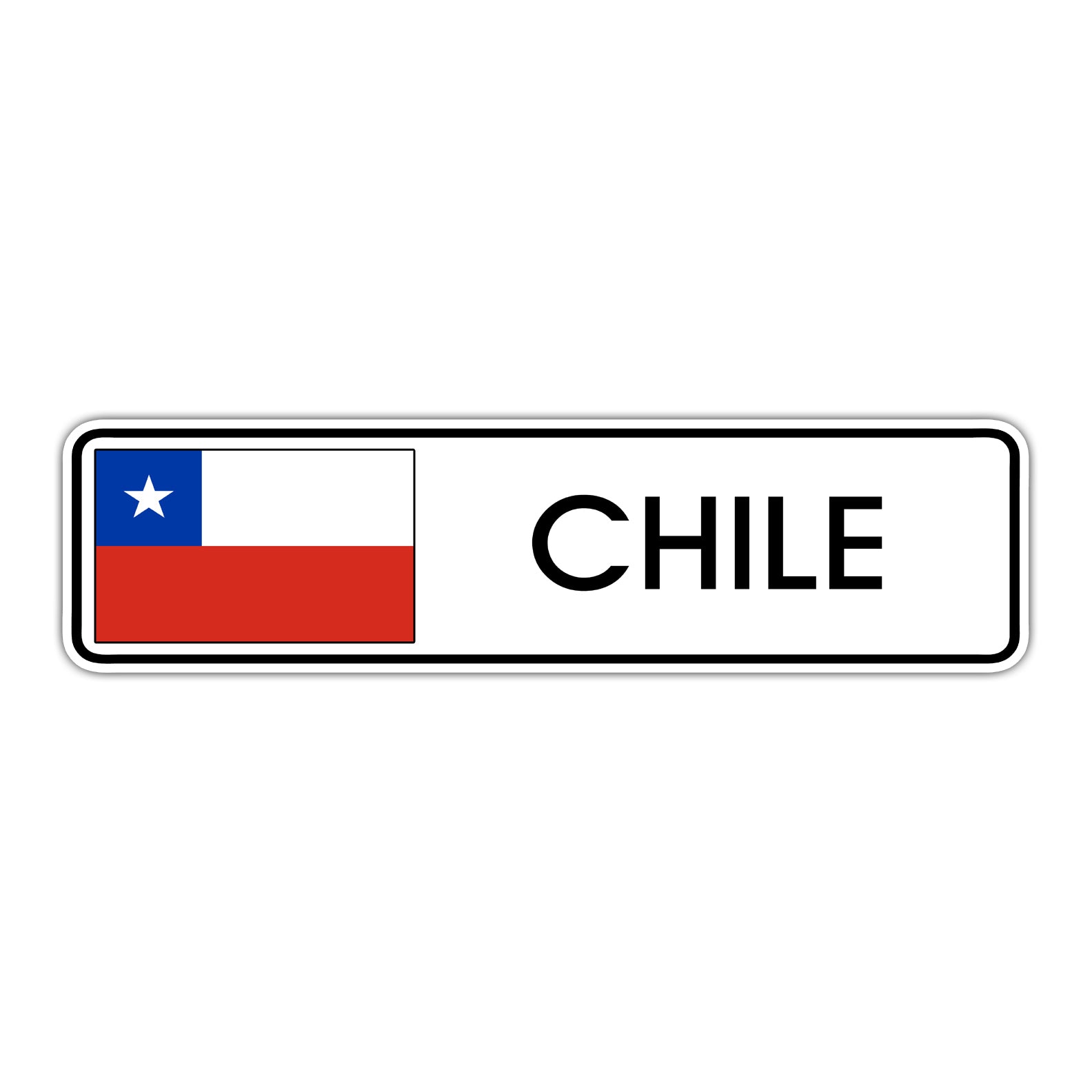 Chile Country Flag Aluminum Street Sign – Sign Fever