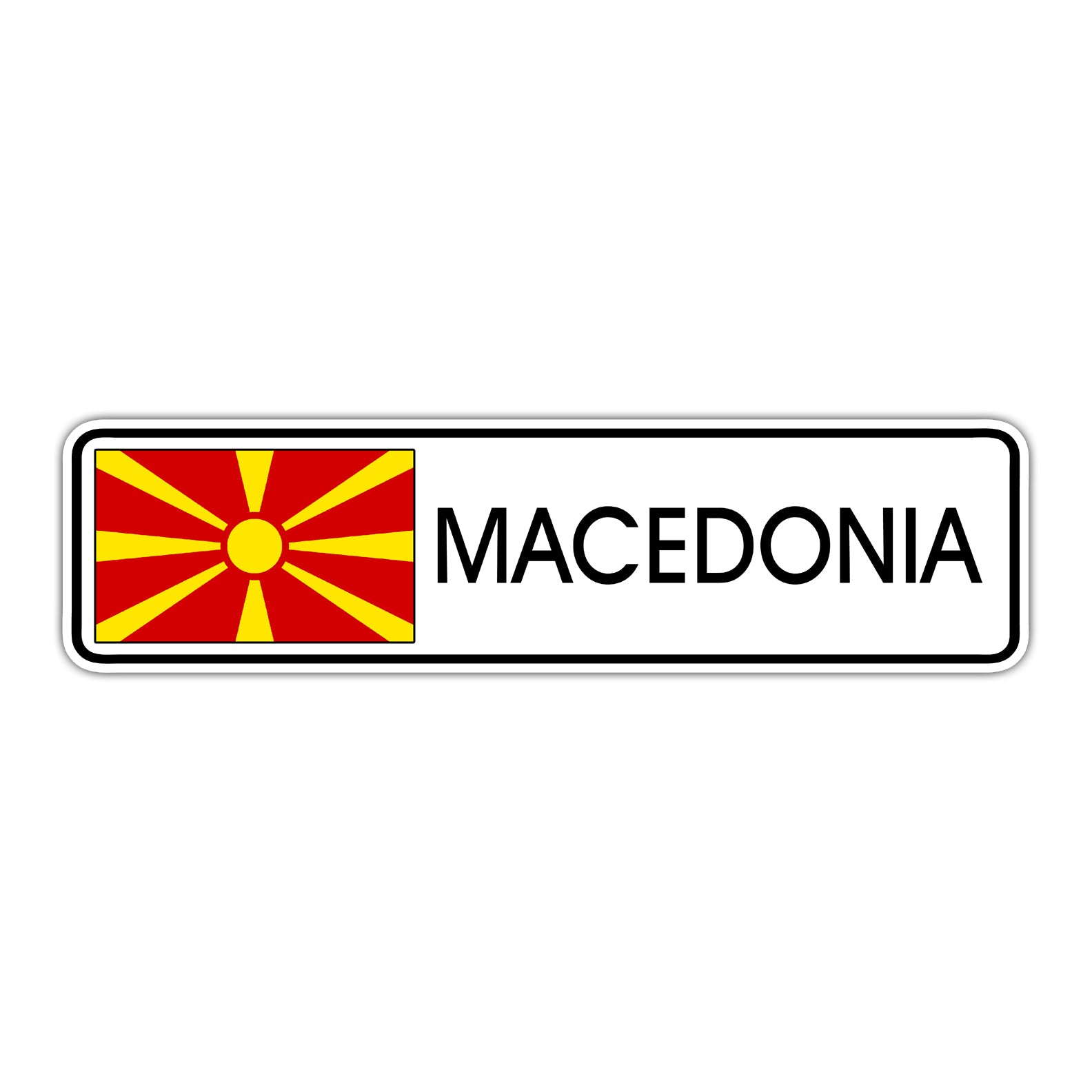 Macedonia Country Flag Aluminum Street Sign – Sign Fever