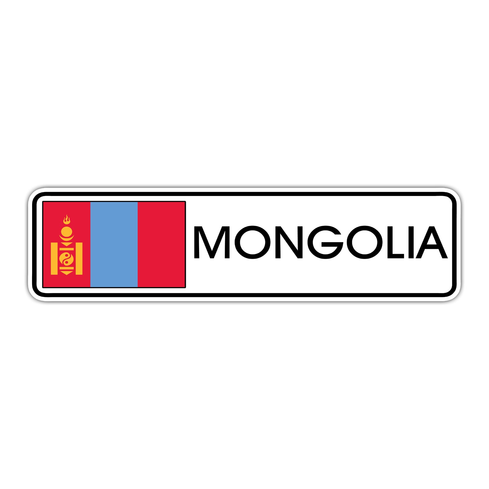 Mongolia Country Flag Aluminum Street Sign – Sign Fever