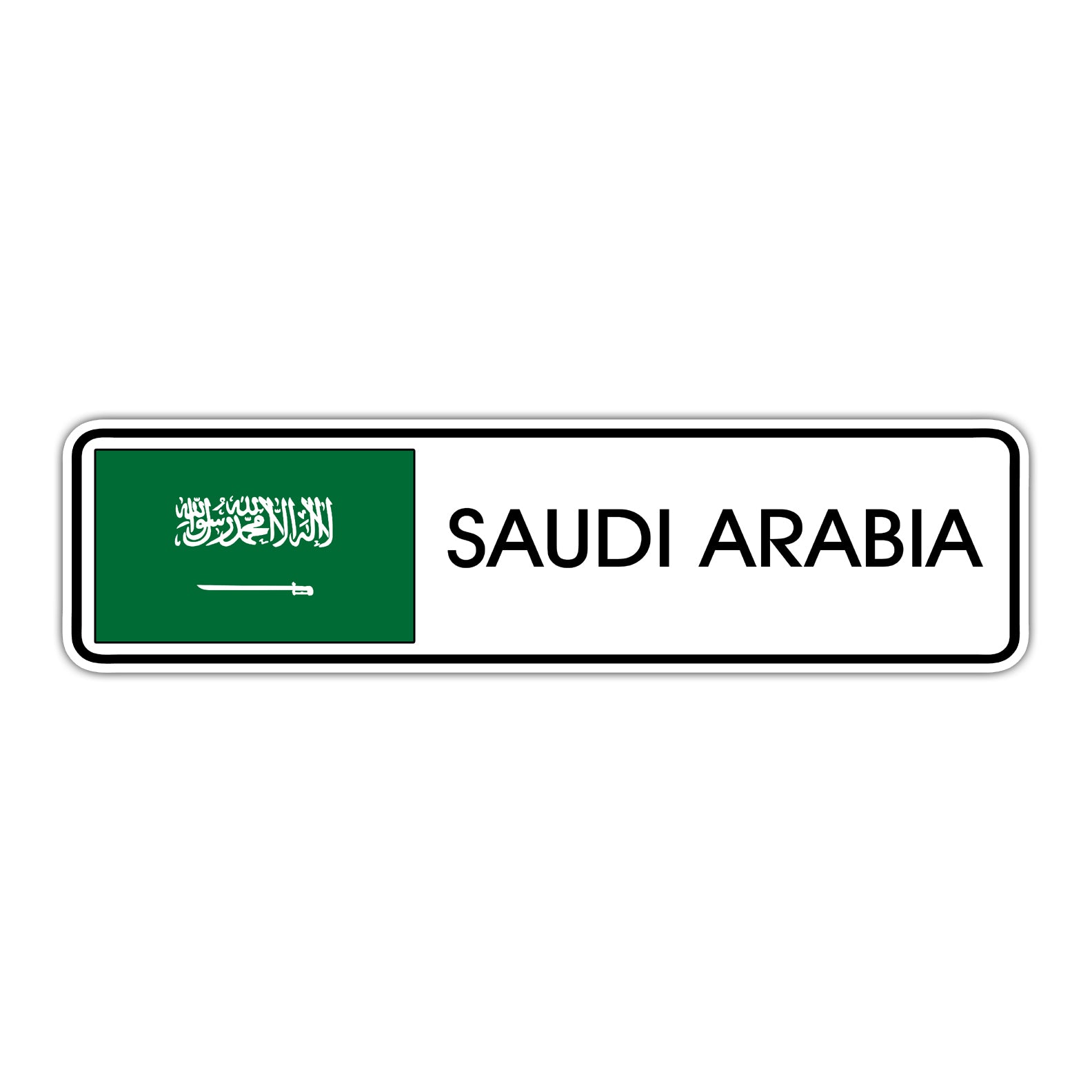 Saudi Arabia Country Flag Aluminum Street Sign – Sign Fever