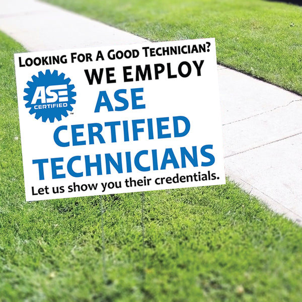 We Are Employ ASE Certified Technicians Coroplast Yard Sign - Sign Fever