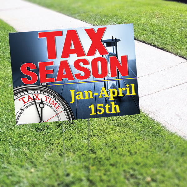 Tax Season Jan-April 15th Coroplast Yard Sign - Sign Fever