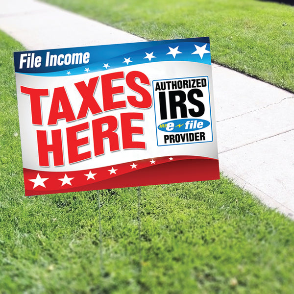 File Income Tax Here Coroplast Yard Sign - Sign Fever