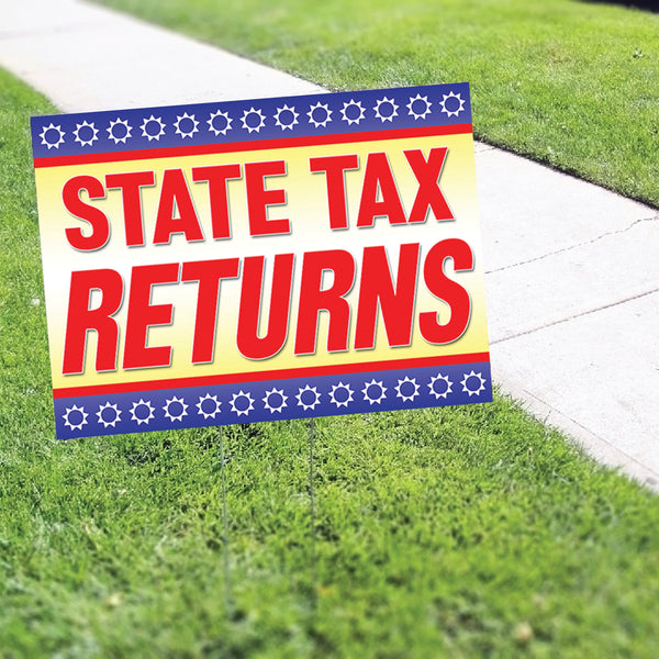 State Tax Returns Coroplast Yard Sign - Sign Fever