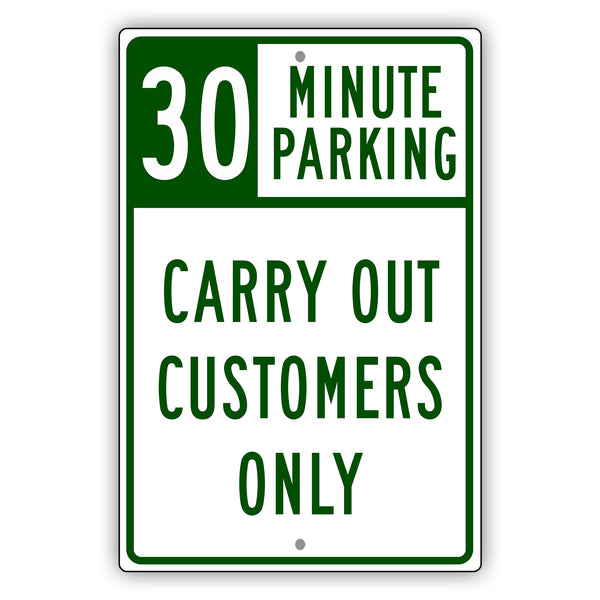 30 Minute Parking Carry Out Customer Only Aluminum Metal Plate Sign ...