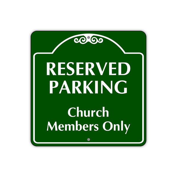 Reserved Parking Church Member Only Square Aluminum Metal Sign - Sign Fever
