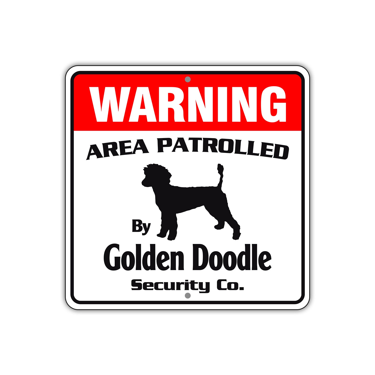 Warning Area Patrolled By Golden Doodle Square Aluminum Metal Sign ...