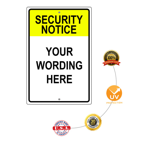 Security Notice Your Wording Here Sign - Sign Fever