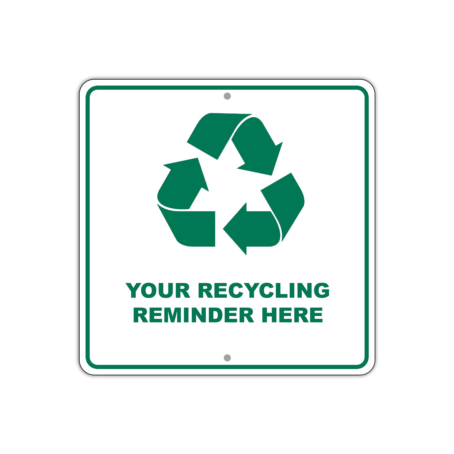 You Recycling Reminder Here Sign – Sign Fever