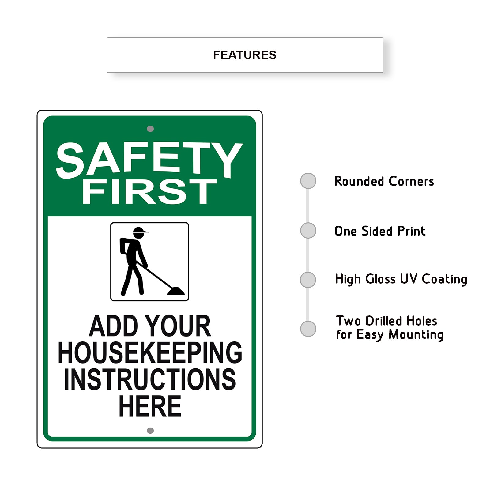 Safety First Add Your Housekeeping Instructions Here Sign – Sign Fever