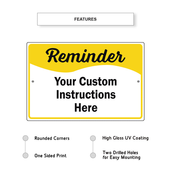 Reminder Your Custom Instruction Here Sign - Sign Fever