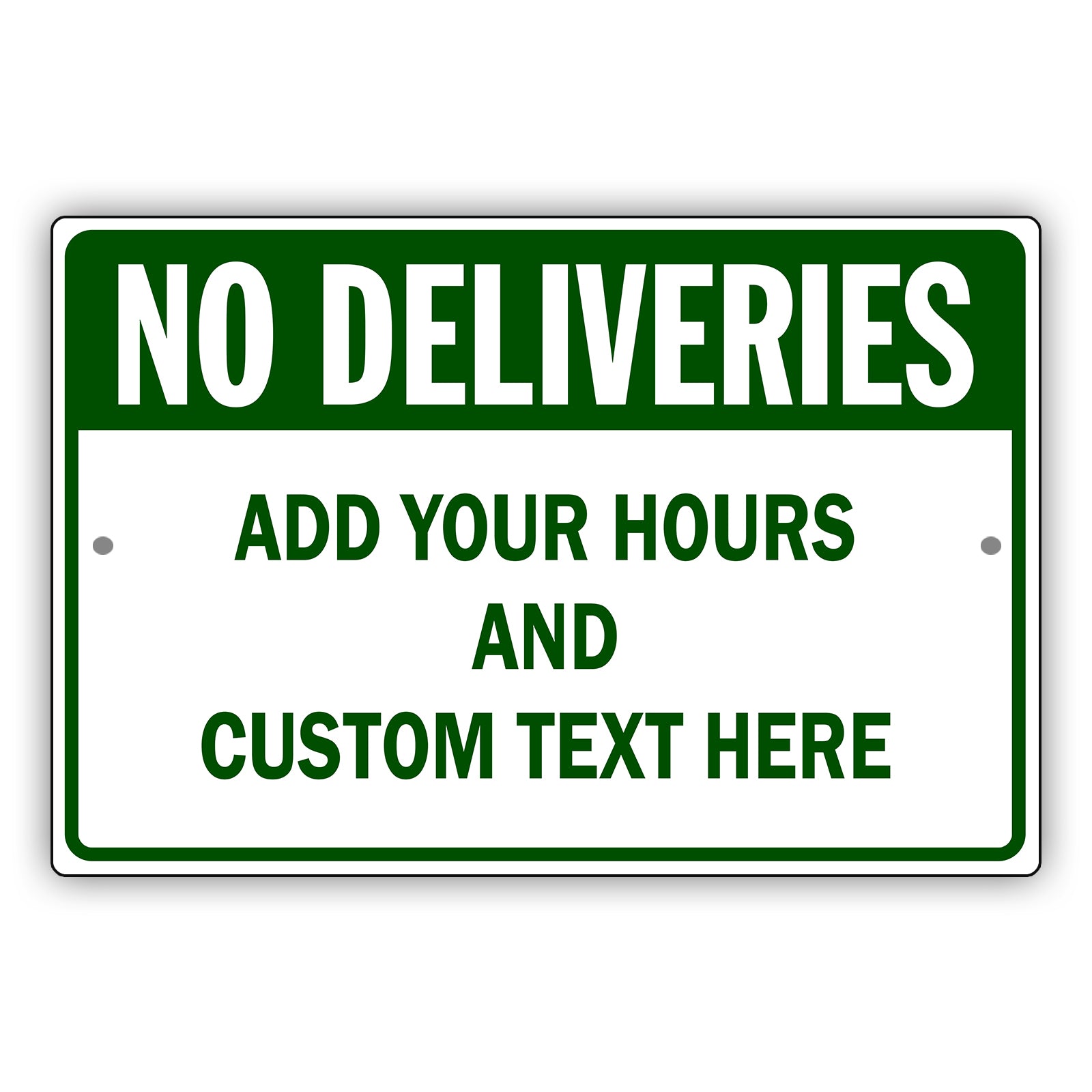 No Deliveries Custom Text Here Sign - Sign Fever