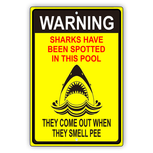 Warning Sharks Have Been Spotted In THis Pool Funny Sign - Sign Fever