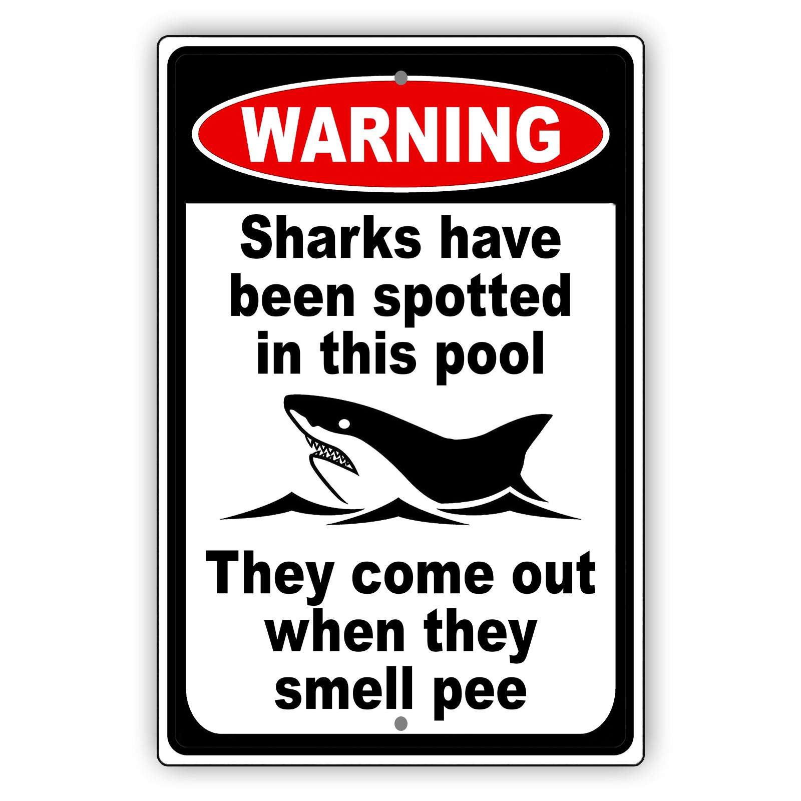 Warning Sharks Have Been Spotted In THis Pool Shark Funny Sign – Sign Fever