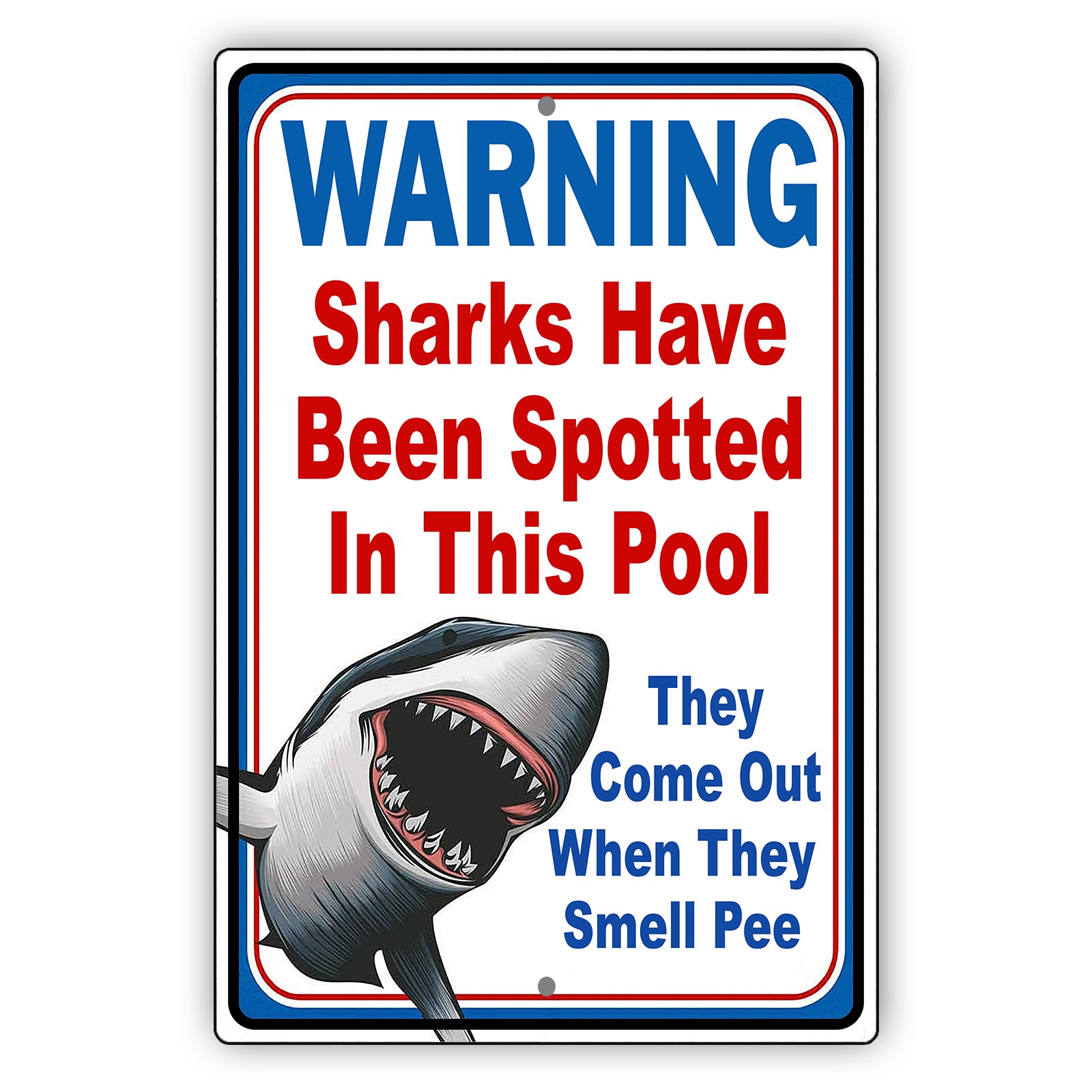 Sharks Have Been Spotted In This Pool Shark Funny Sign – Sign Fever
