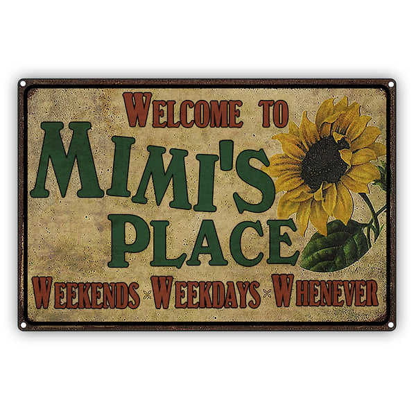 Welcome To Our Mimi's Place Weekends, Weekdays, Whenever Vintage Decor ...