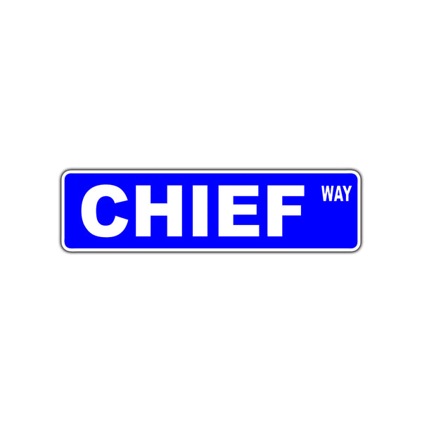 Chief Way Street Sign - Sign Fever