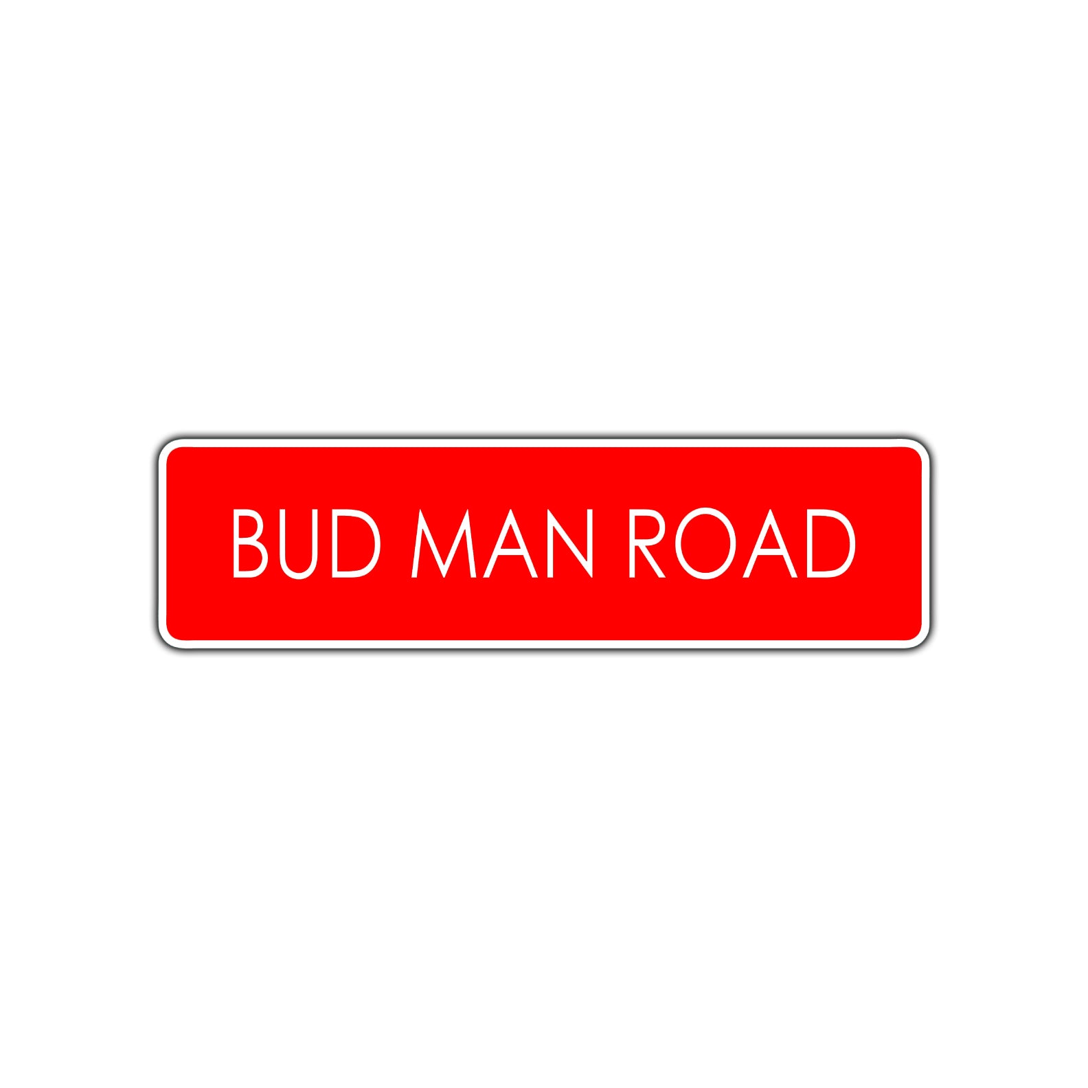Bud Man Road Beer Street Sign - Sign Fever