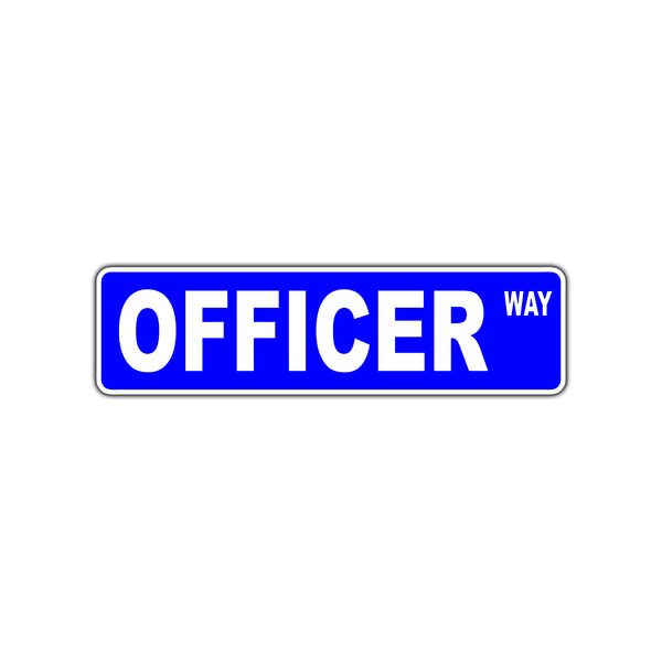 Officer Way Police Appreciation Street Sign - Sign Fever
