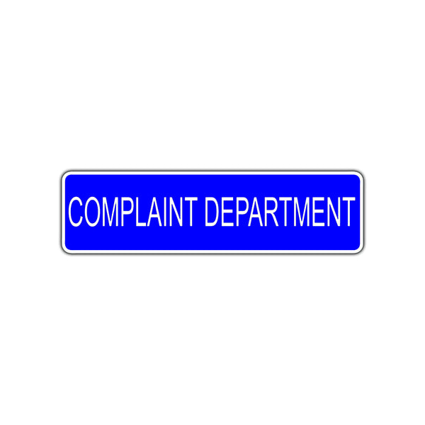 Complaint Department Street Sign - Sign Fever