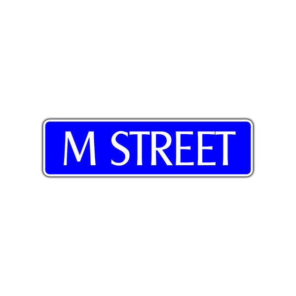 M Street Name Letter Street Sign - Sign Fever