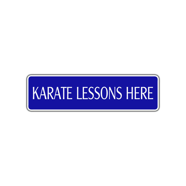 Karate Lessons Here Karate MMA | Metal Street Sign - Sign Fever