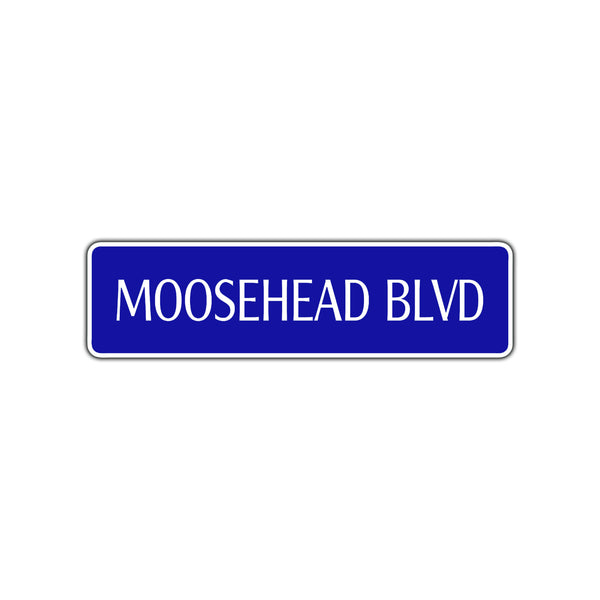 Moosehead Boulevard | Metal Street Sign - Sign Fever