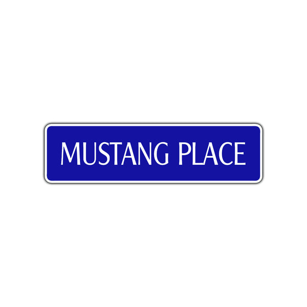 Mustang Place | Metal Street Sign - Sign Fever
