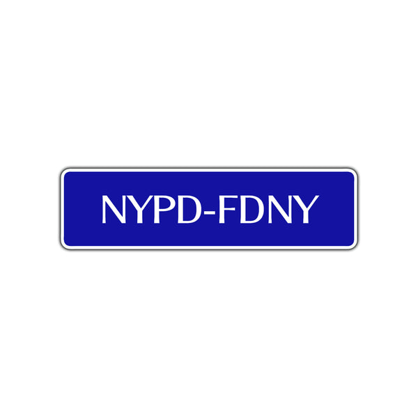 NYPD-FDNY | Metal Street Sign - Sign Fever